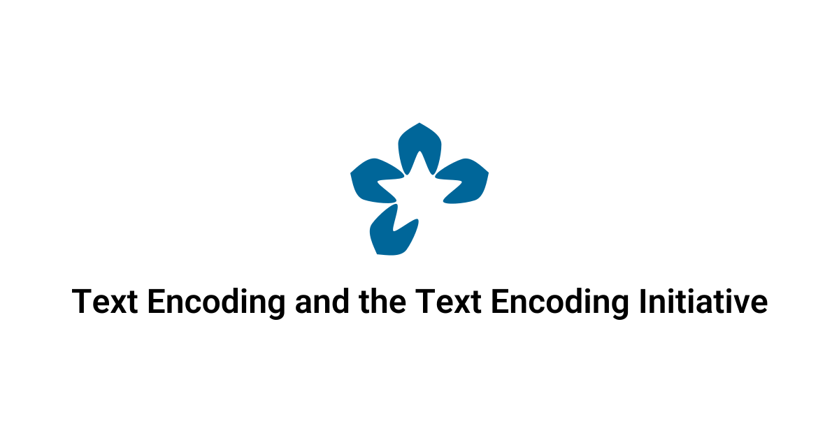 Text Encoding and the Text Encoding Initiative | DARIAH-Campus