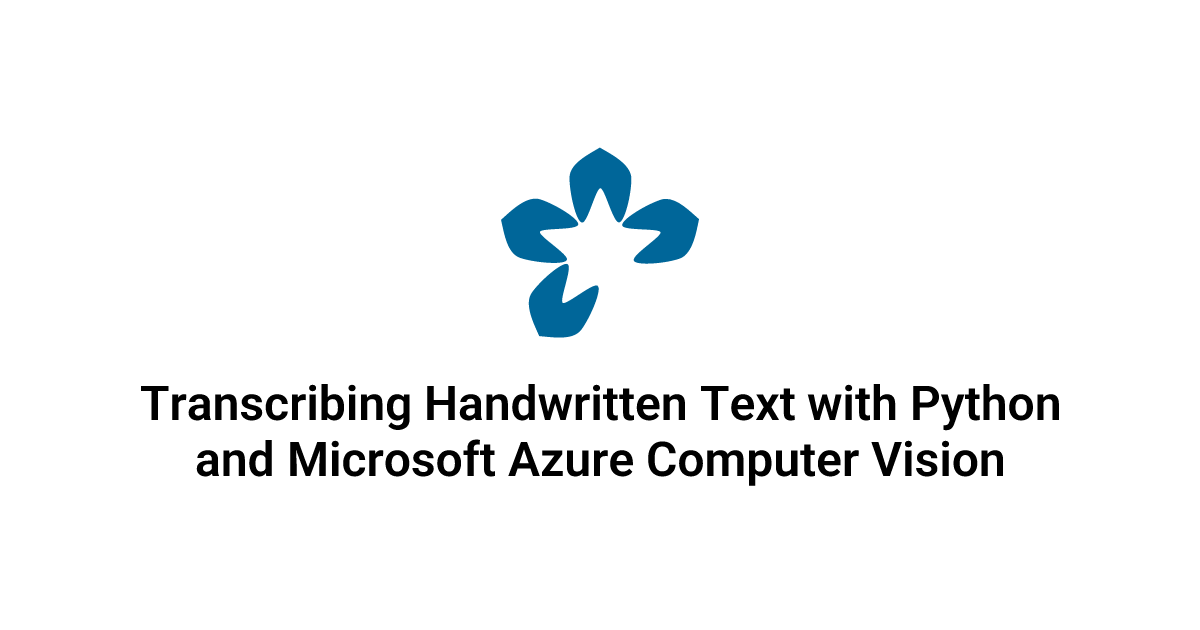 Transcribing Handwritten Text with Python and Microsoft Azure Computer Vision | DARIAH-Campus