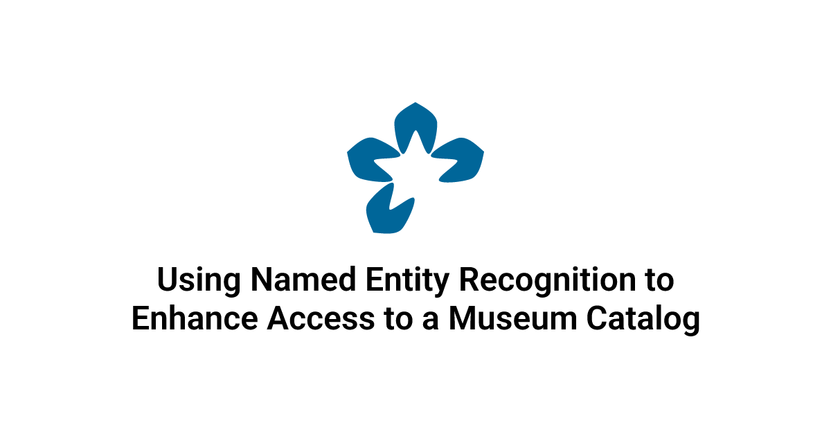 Using Named Entity Recognition to Enhance Access to a Museum Catalog | DARIAH-Campus