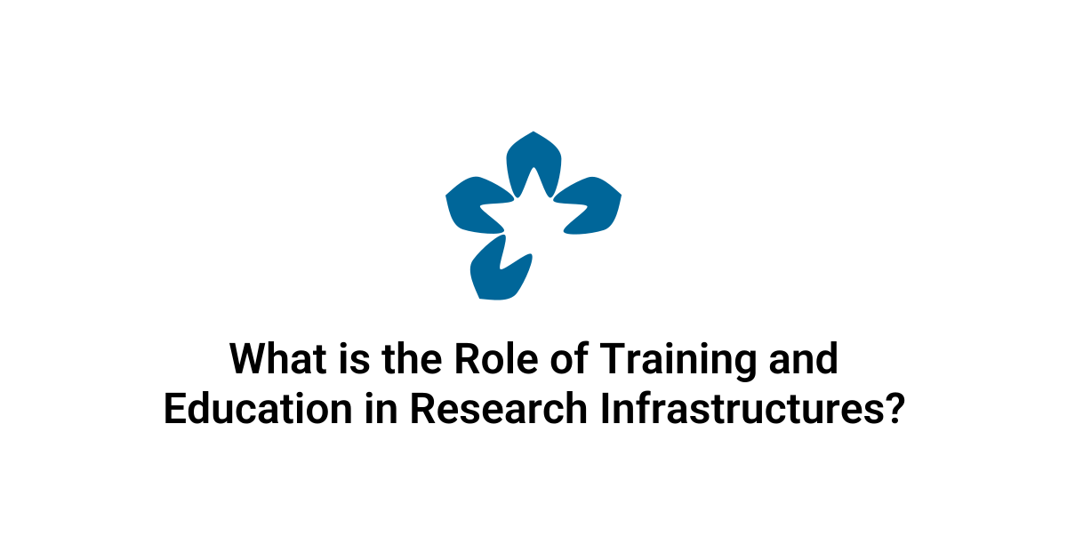 What is the Role of Training and Education in Research Infrastructures ...